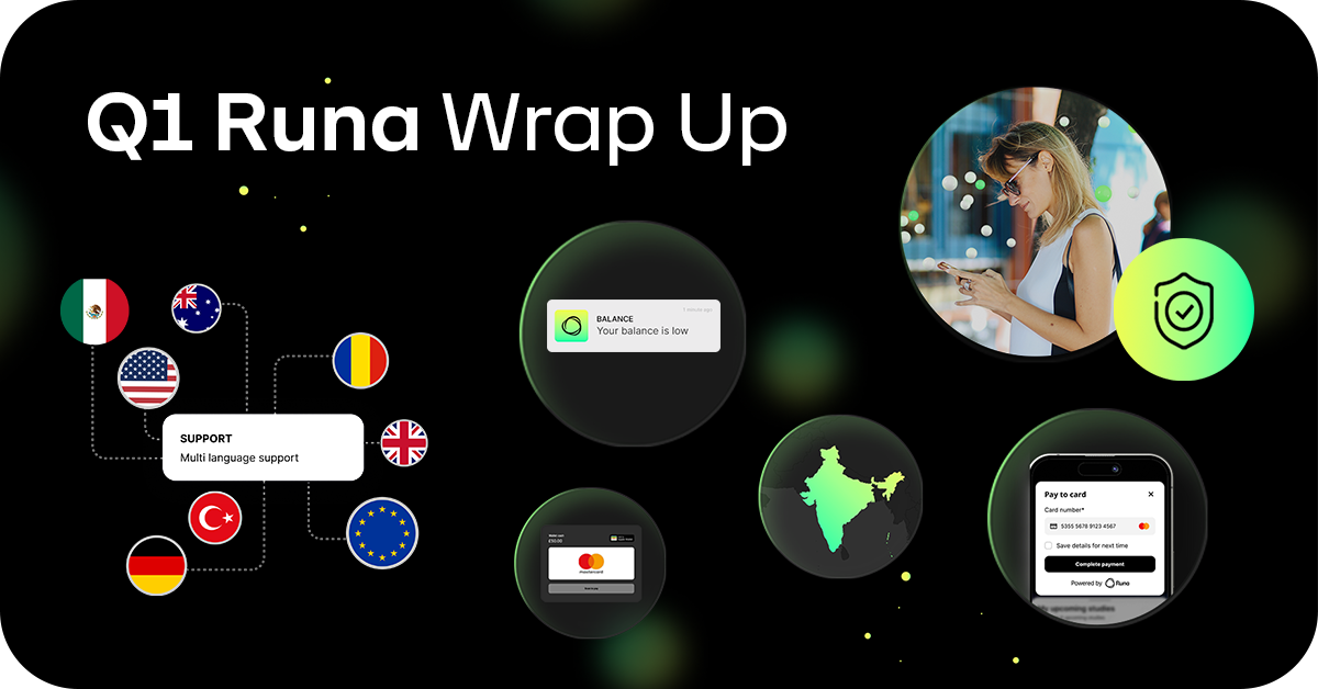 Runa Q1 Wrap-Up: Powering Your Global Payouts